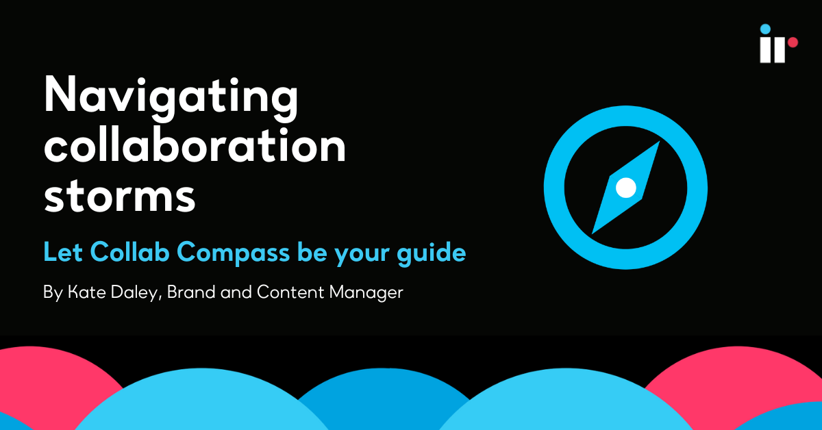 Navigating collaboration storms: Let Collab Compass be your guide | IR